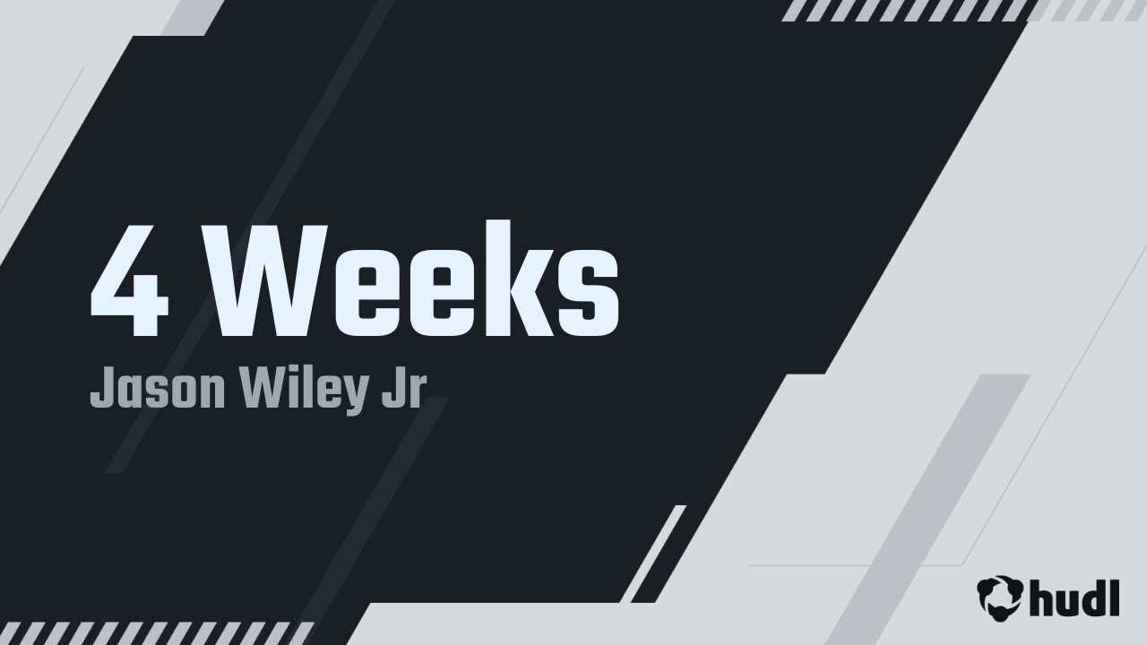 4 Weeks - Jason Wiley Jr highlights - Hudl