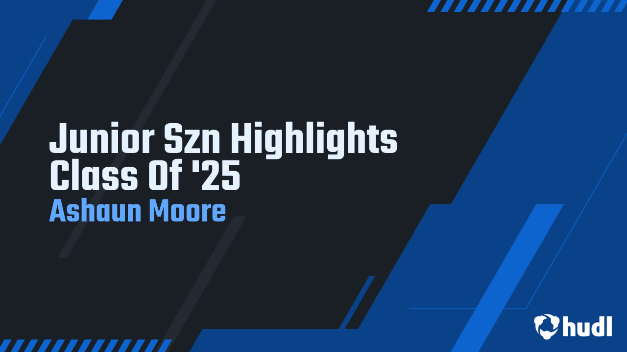 Junior Szn Highlights Class Of '25 - Ashaun Moore highlights - Hudl