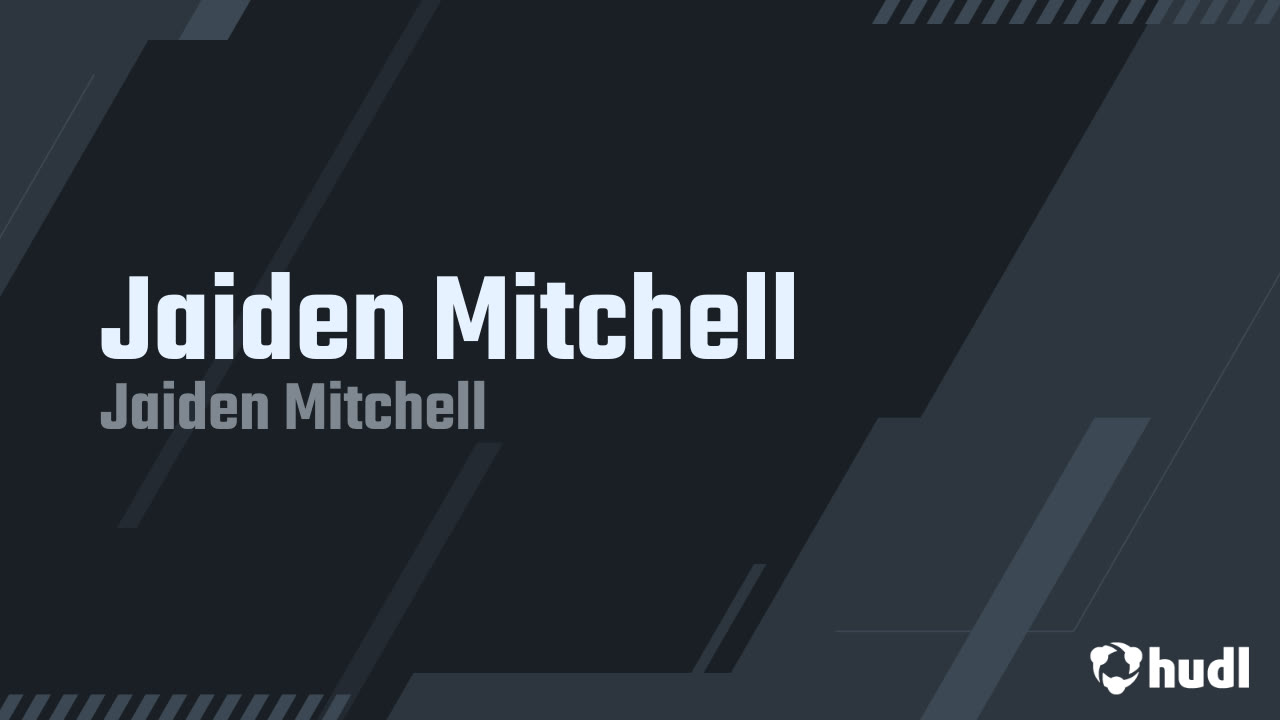 Jaiden Mitchell - Jaiden Mitchell highlights - Hudl