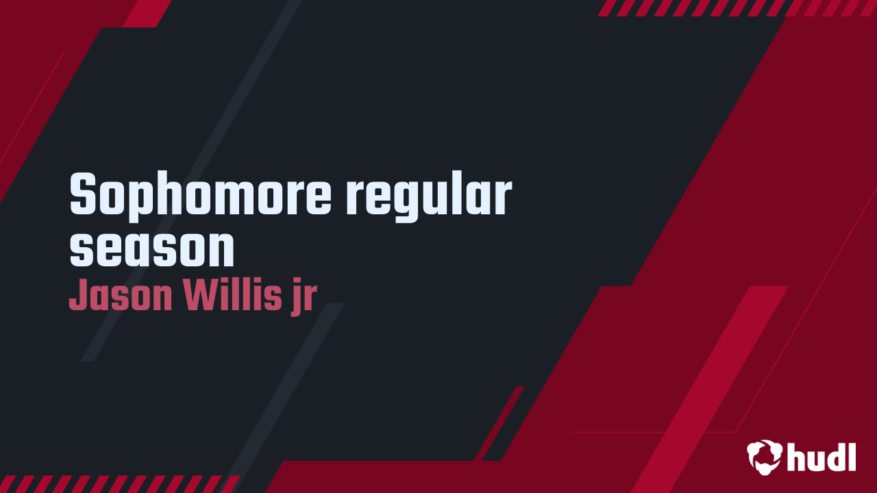 Sophomore regular season - Jason Willis jr highlights - Hudl