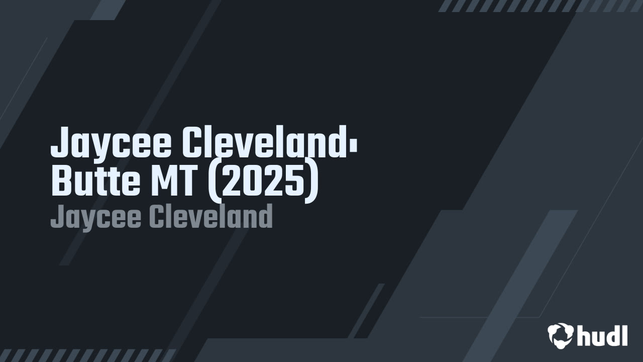Watch "Jaycee Cleveland-Butte, MT Class of 2025" - Jaycee Cleveland's ...