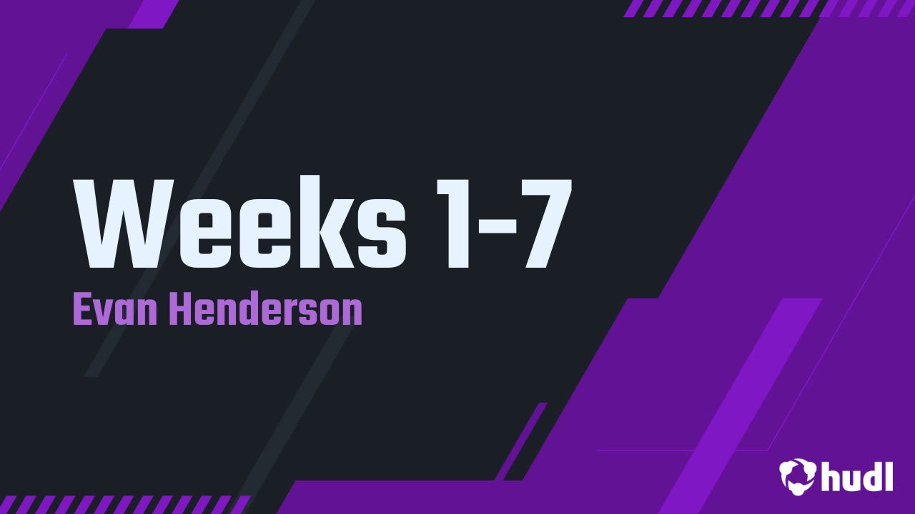 Weeks 1-7 - Evan Henderson highlights - Hudl