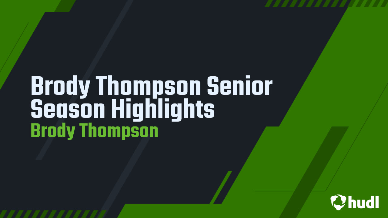 Brody Thompson Senior Season Highlights - Brody Thompson highlights - Hudl