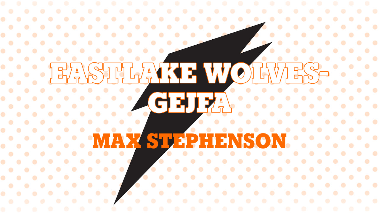 Eastlake Wolves- GEJFA - Max Stephenson highlights - Hudl