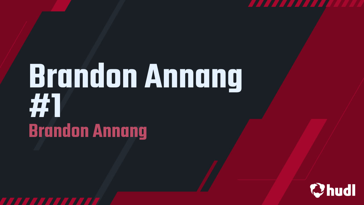 Brandon Annang #1 - Brandon Annang highlights - Hudl