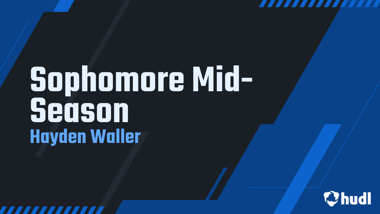 Sophomore Mid-Season - Hayden Waller highlights - Hudl