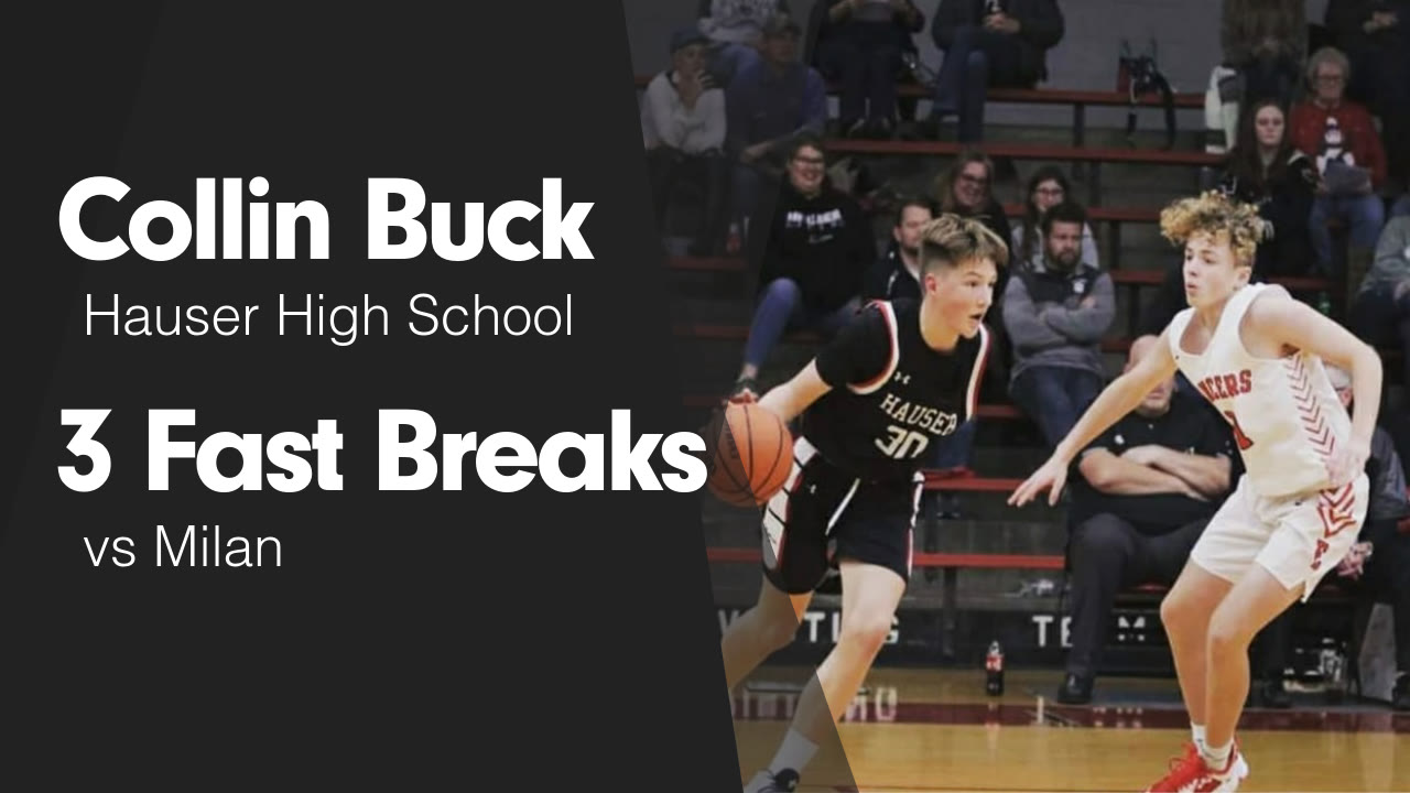 3 Fast Breaks vs Milan - Collin Buck highlights - Hudl