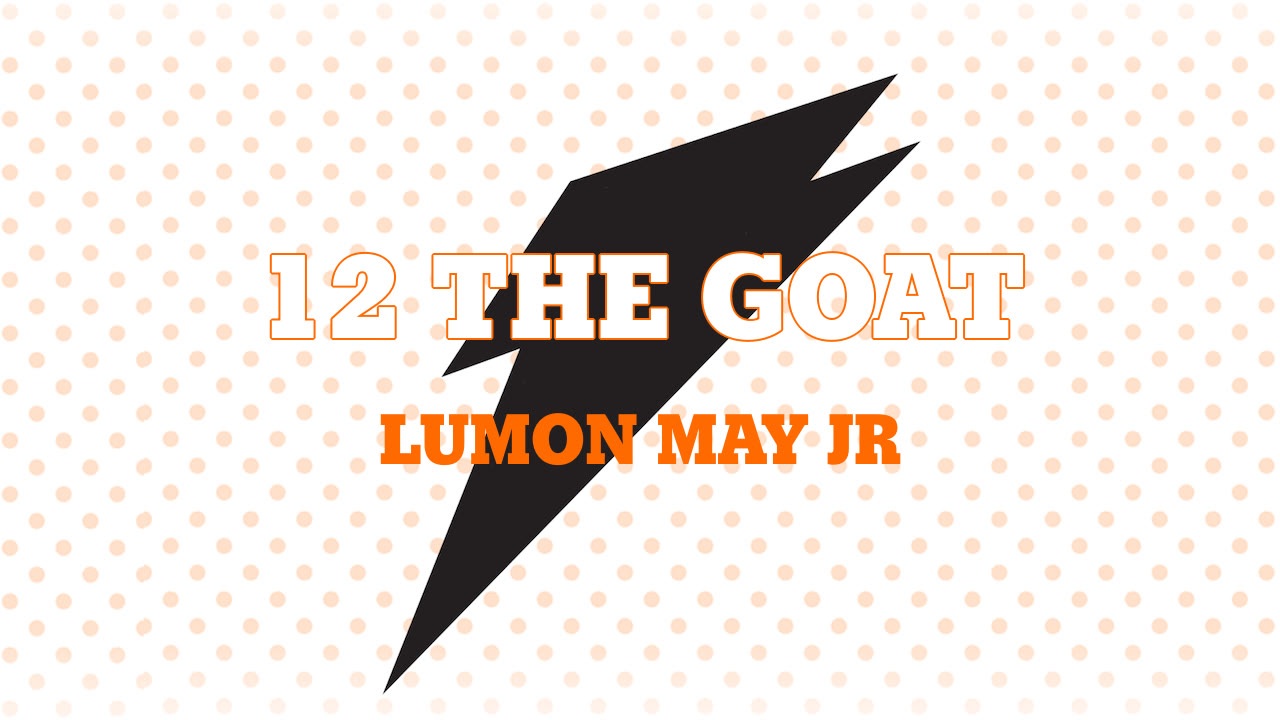 12 the GOAT - Lumon May Jr highlights - Hudl