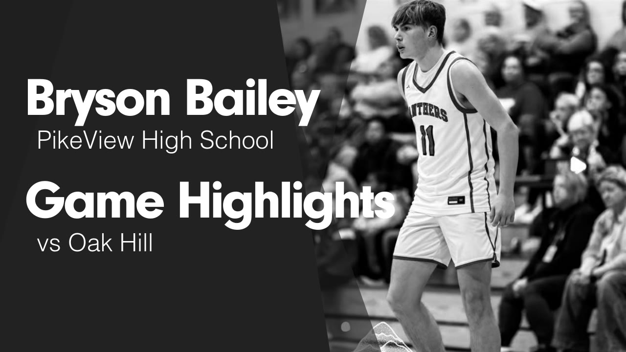 Game Highlights vs Oak Hill - Bryson Bailey highlights - Hudl
