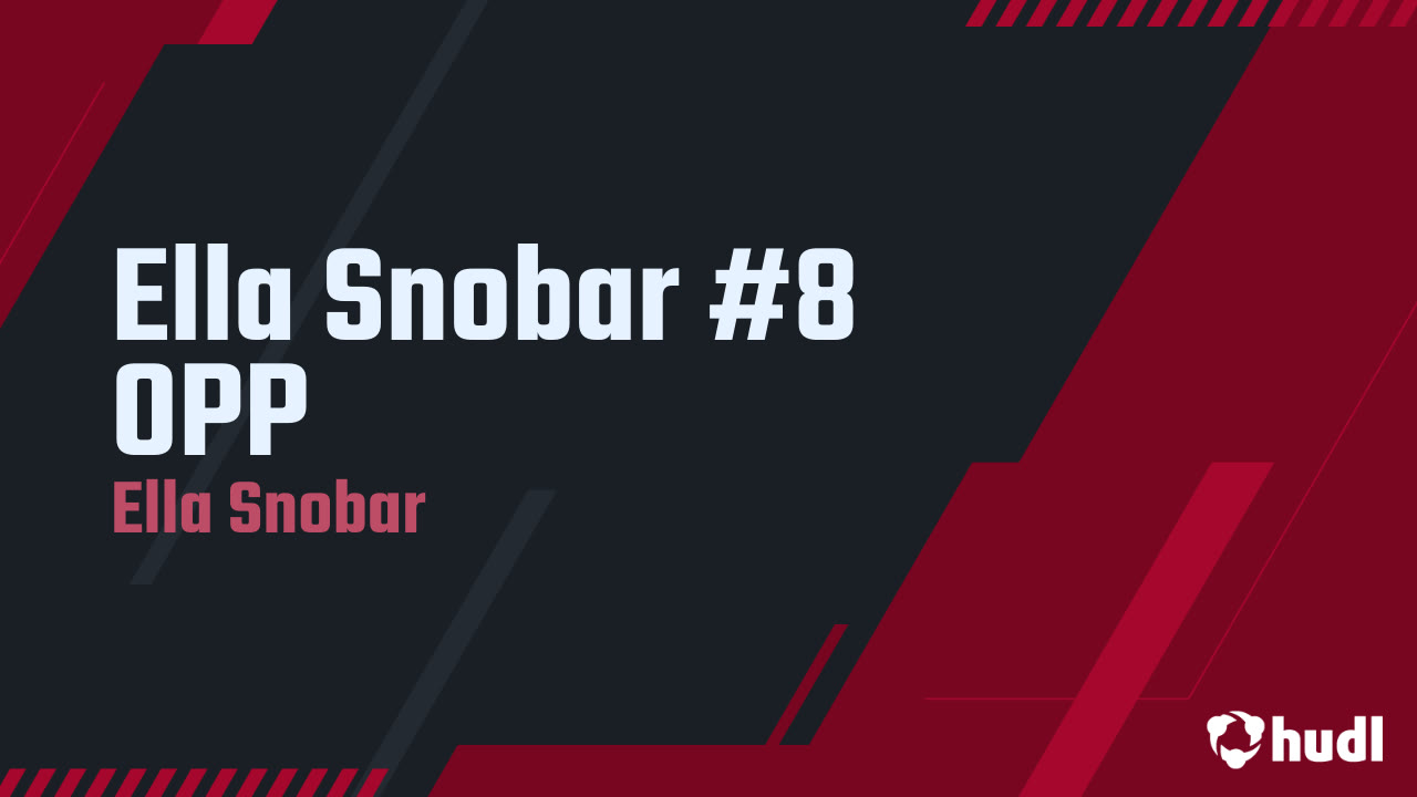 Ella Snobar #8 OPP - Ella Snobar highlights - Hudl