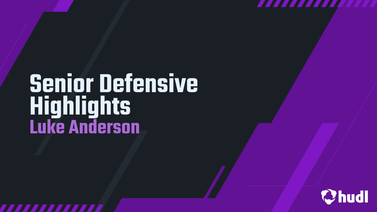 Senior Defensive Highlights - Luke Anderson highlights - Hudl