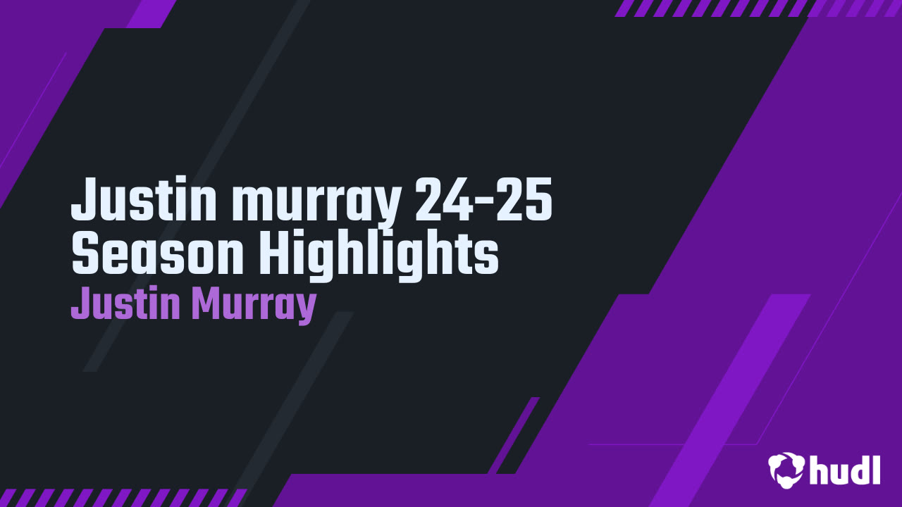 Justin murray 24-25 Season Highlights - Justin Murray highlights - Hudl