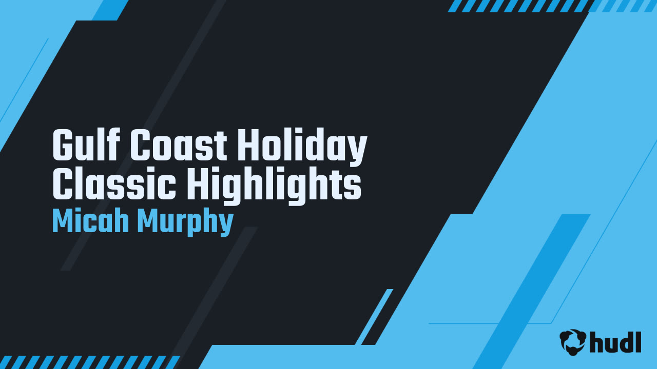 Gulf Coast Holiday Classic Highlights - Micah Murphy highlights - Hudl