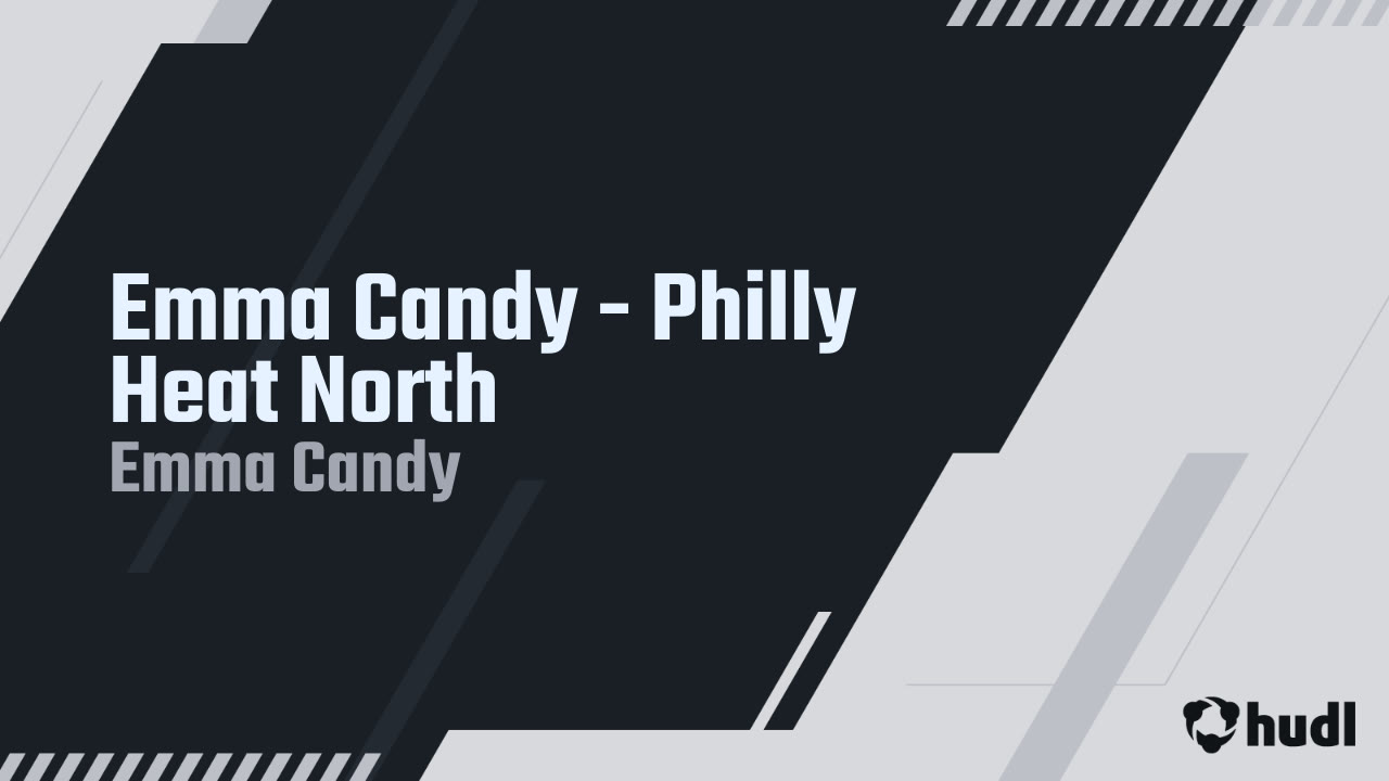 Emma Candy - Philly Heat North - Emma Candy highlights - Hudl