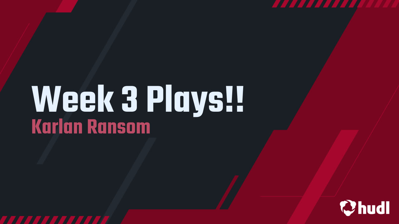 Week 3 Plays!! - Karlan Ransom highlights - Hudl