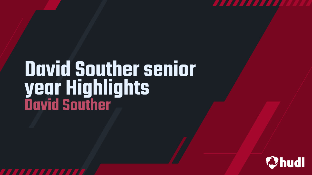 David Souther senior year Highlights - David Souther highlights - Hudl