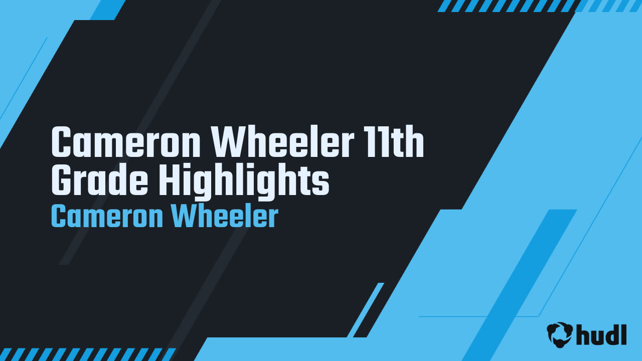 Cameron Wheeler 11th Grade Highlights - Cameron Wheeler highlights - Hudl