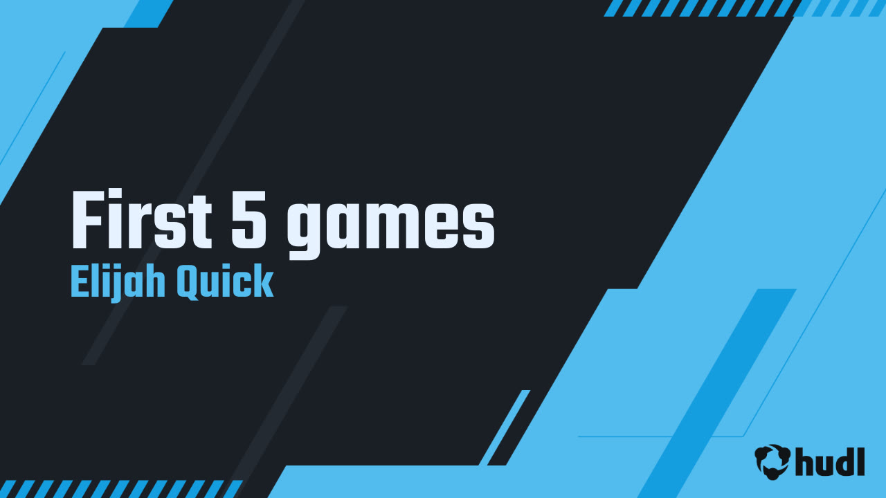 First 5 games - Elijah Quick highlights - Hudl