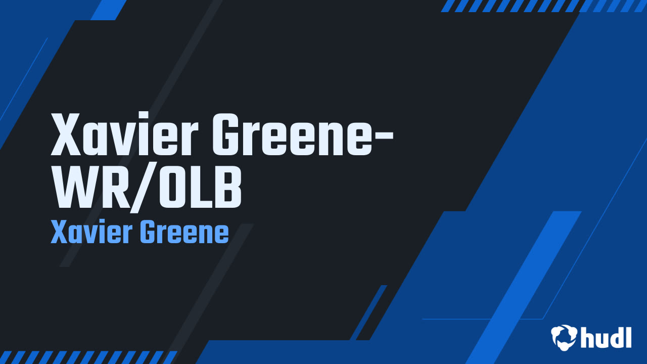 Xavier Greene-WR/OLB - Xavier Greene highlights - Hudl