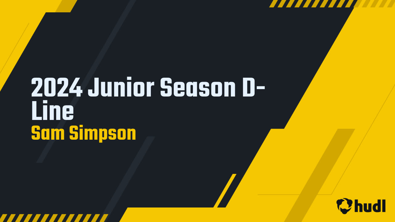 2024 Junior Season D-Line - Sam Simpson highlights - Hudl
