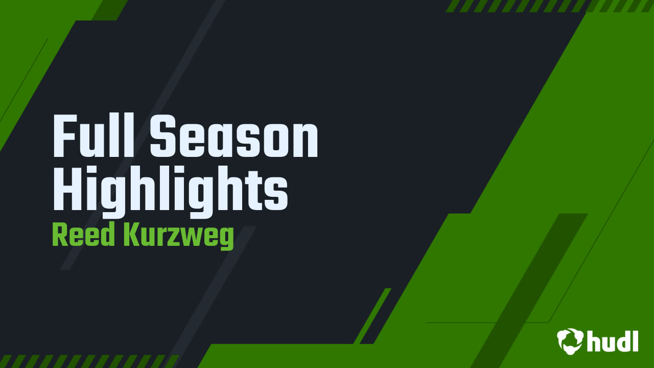 Full Season Highlights - Reed Kurzweg highlights - Hudl