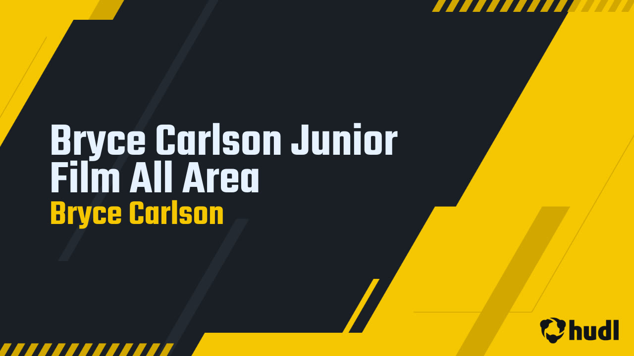 Bryce Carlson Junior Film All Area - Bryce Carlson highlights - Hudl