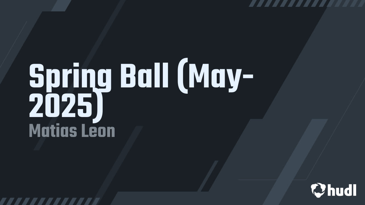Spring Ball (May-2025) - Matias Leon highlights - Hudl