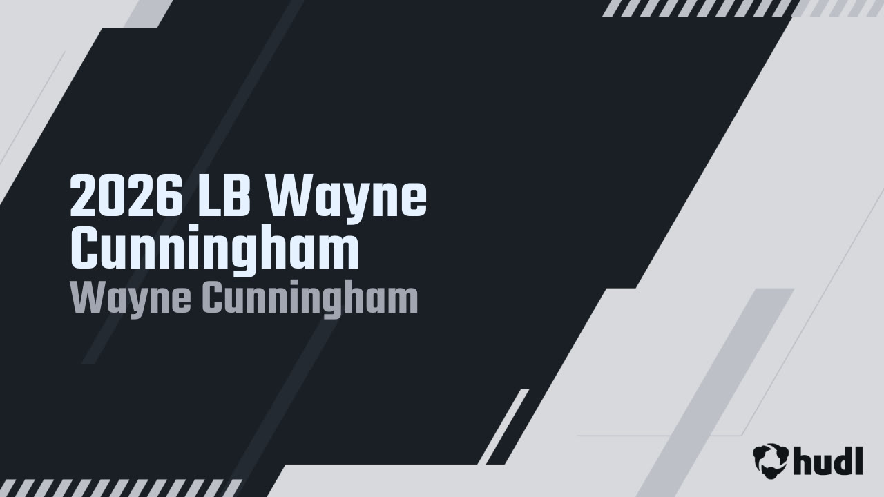 2026 LB Wayne Cunningham - Wayne Cunningham highlights - Hudl