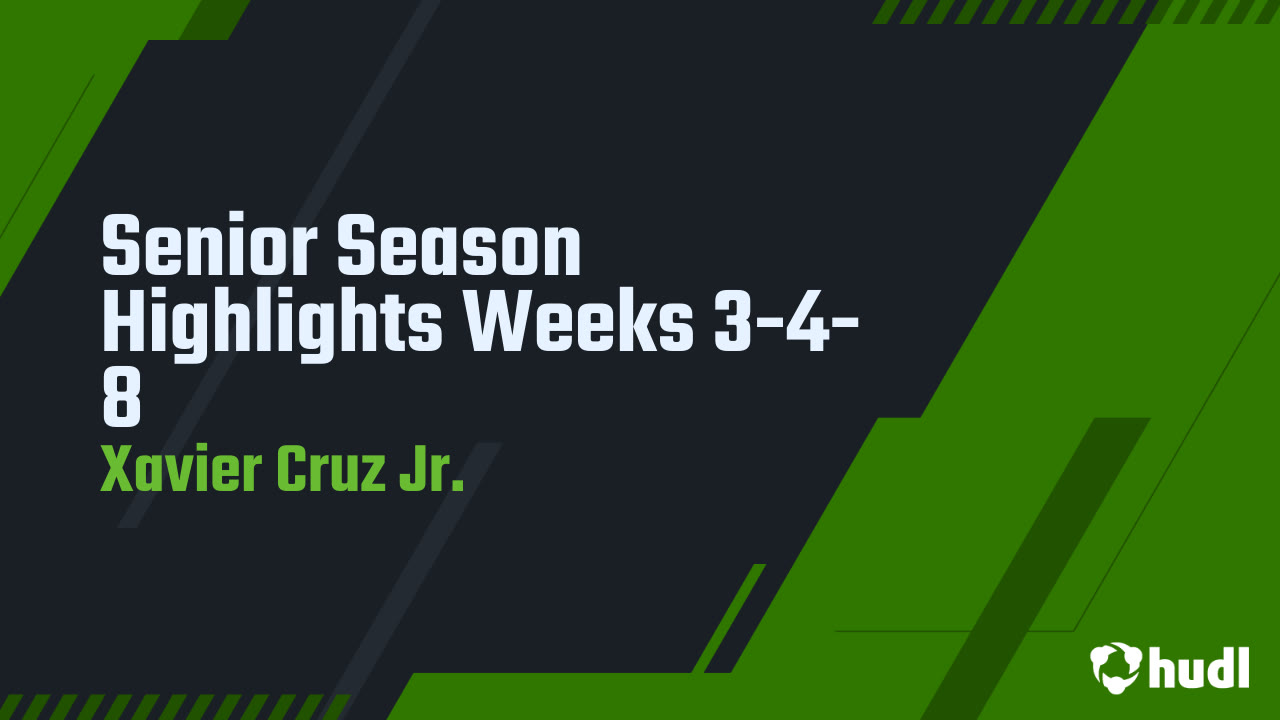 Senior Season Highlights Weeks 3-4-8 - Xavier Cruz Jr. highlights - Hudl