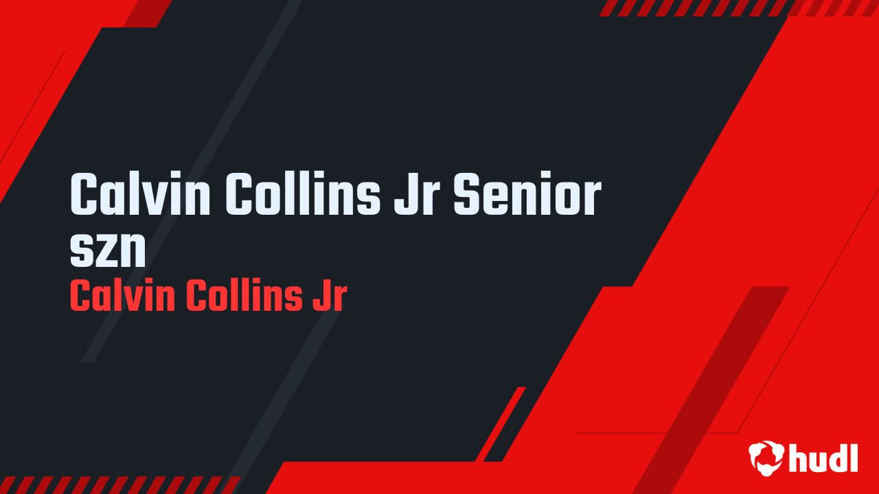 Calvin Collins Jr Senior szn - Calvin Collins Jr highlights - Hudl