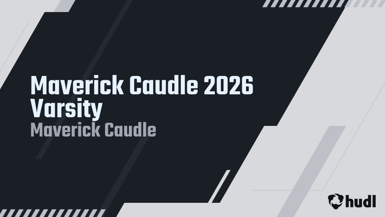 Maverick Caudle 2026 Varsity - Maverick Caudle highlights - Hudl