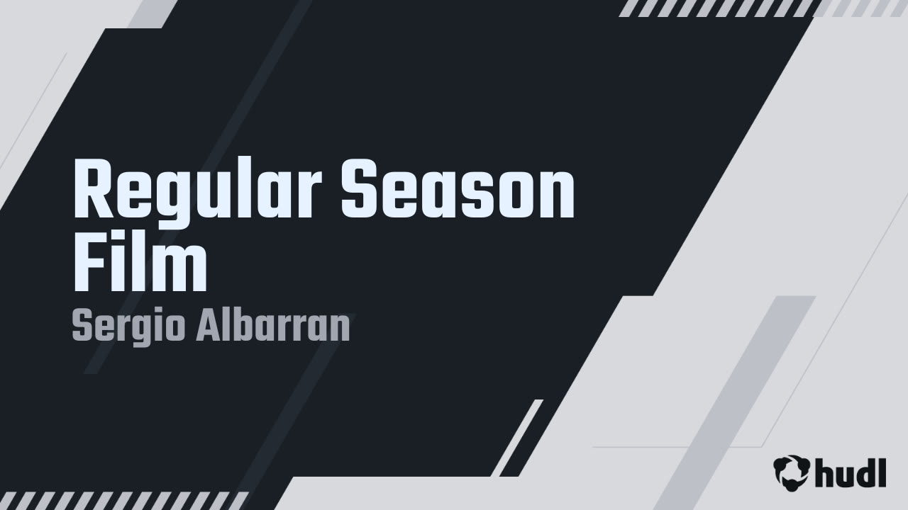 Regular Season Film - Sergio Albarran highlights - Hudl
