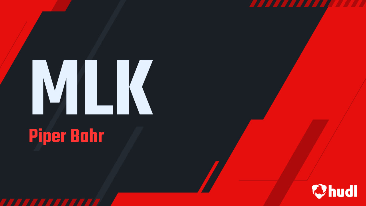 MLK - Piper Bahr highlights - Hudl