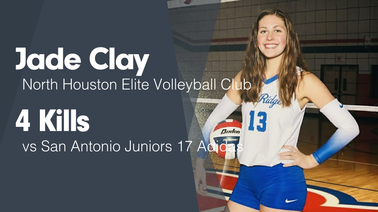 4 Kills vs San Antonio Juniors 17 Adidas - Jade Clay highlights - Hudl