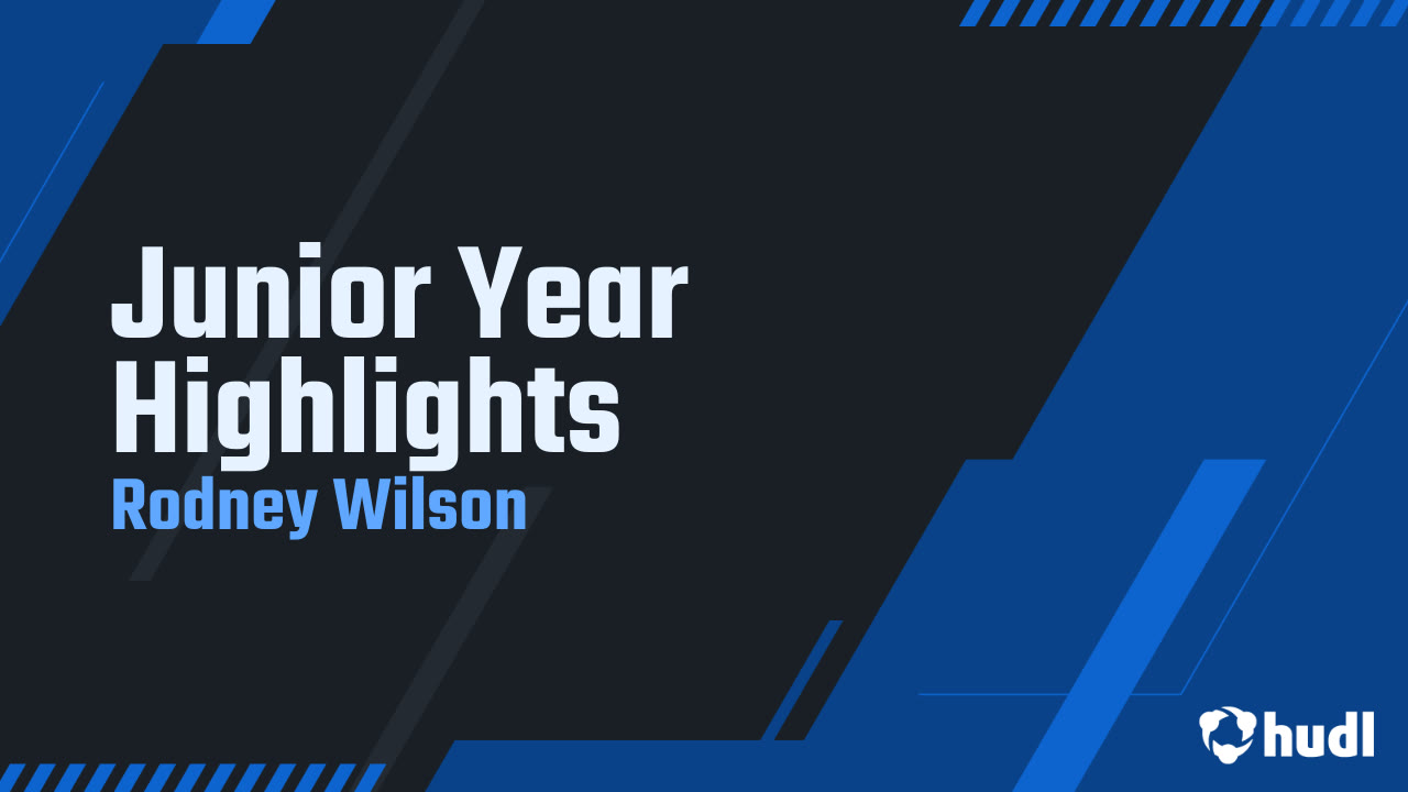 Junior Year Highlights - Rodney Wilson highlights - Hudl