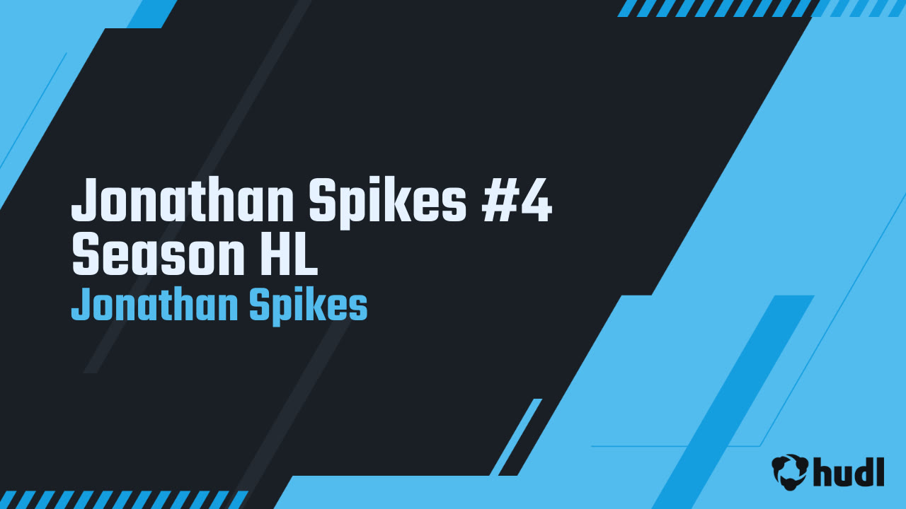 Jonathan Spikes #4 Season HL - Jonathan Spikes highlights - Hudl