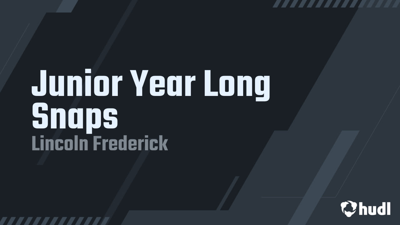 Junior Year Long Snaps - Lincoln Frederick highlights - Hudl