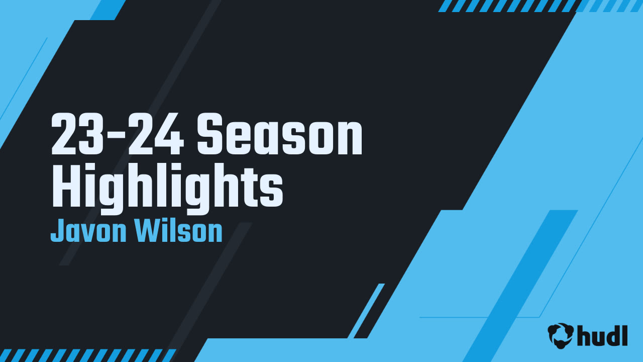 23-24 Season Highlights - Javon Wilson highlights - Hudl