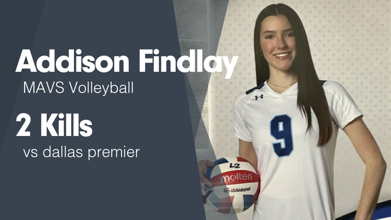 2 Kills vs dallas premier - Addison Findlay highlights - Hudl