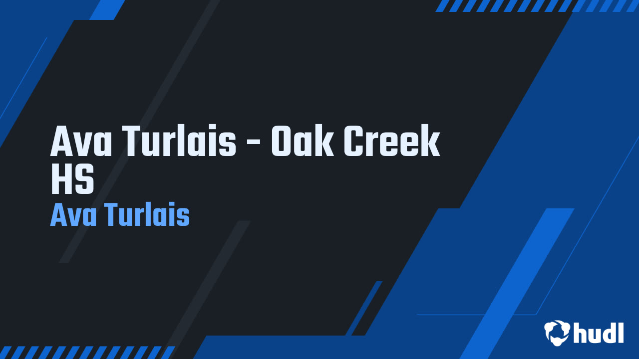 Ava Turlais - Oak Creek HS - Ava Turlais highlights - Hudl