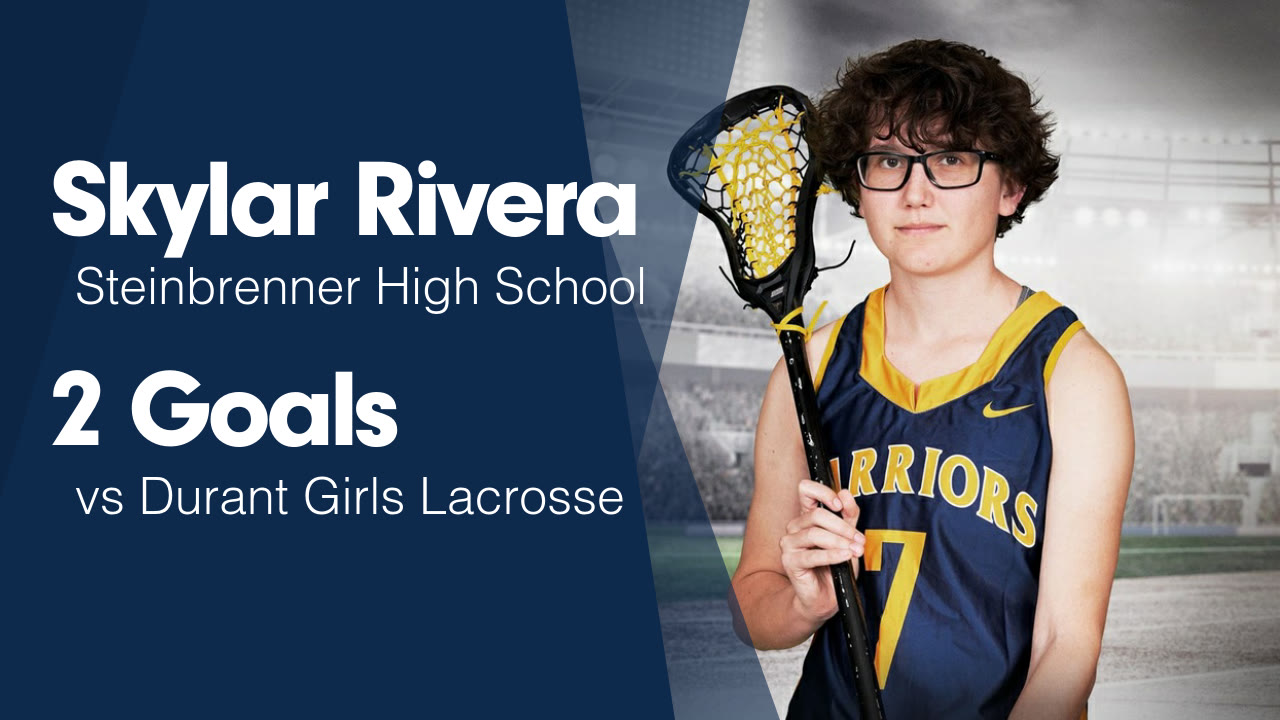 2 Goals vs Durant Girls Lacrosse - Skylar Rivera highlights - Hudl