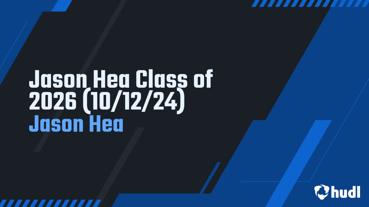 Jason Hea Class of 2026 (10/12/24) - Jason Hea highlights - Hudl
