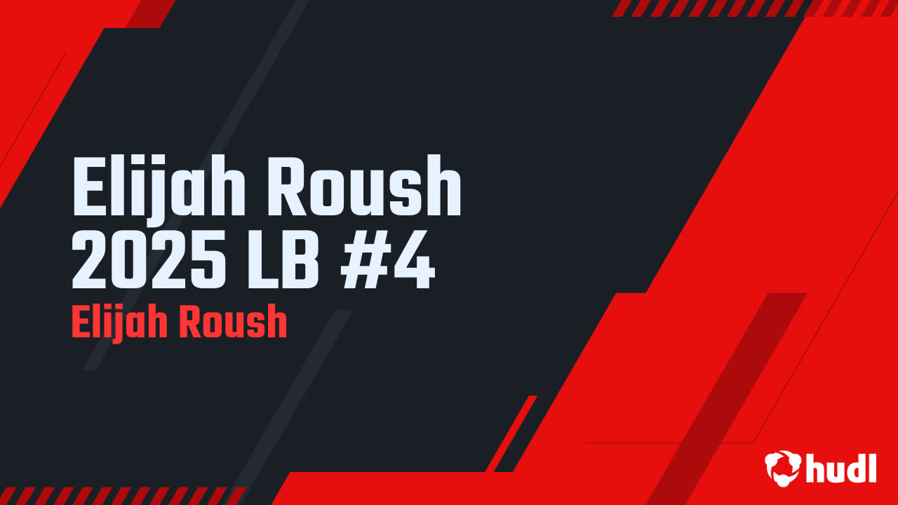 Elijah Roush 2025 LB #4 - Elijah Roush highlights - Hudl