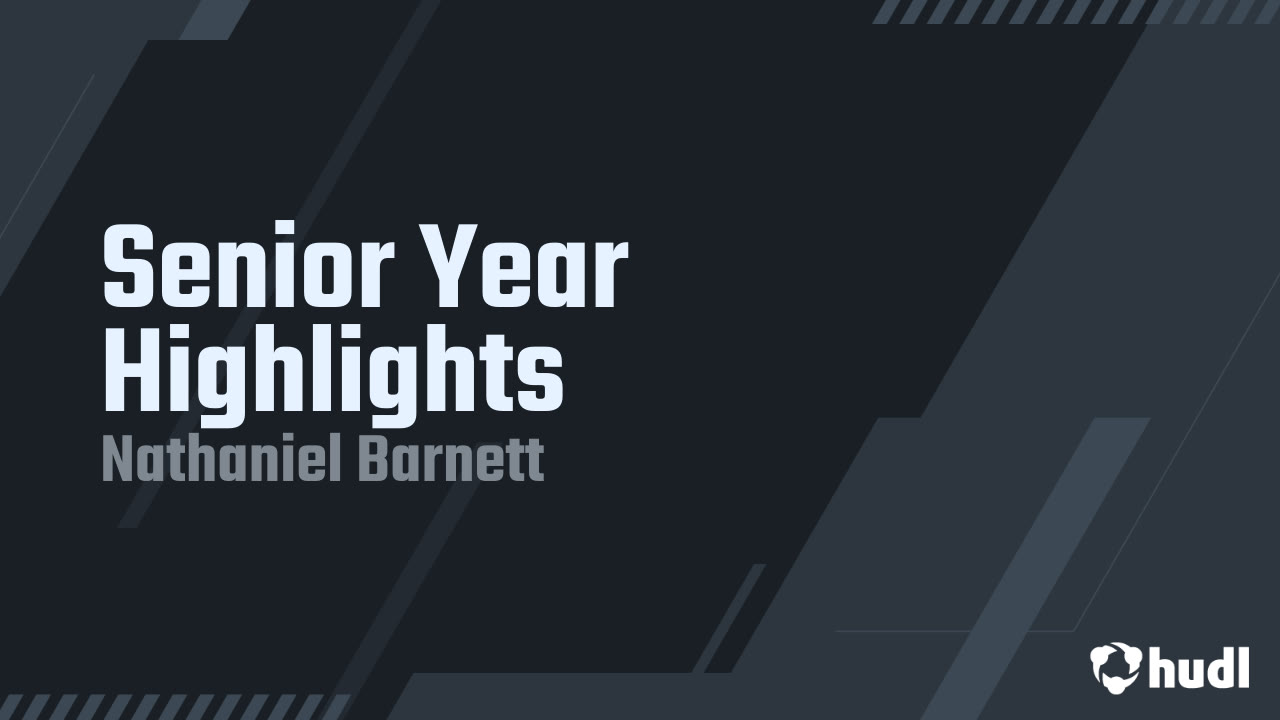 Senior Year Highlights - Nathaniel Barnett highlights - Hudl