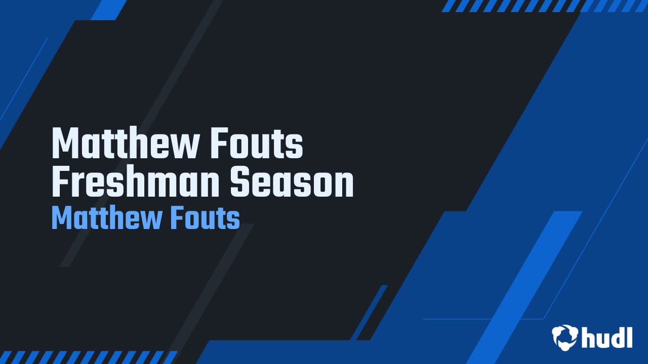 Matthew Fouts Freshman Season - Matthew Fouts highlights - Hudl