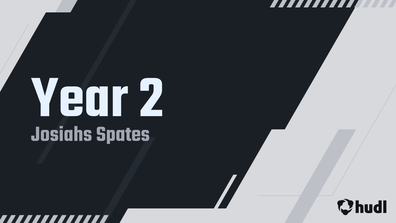 Year 2 - Josiahs Spates highlights - Hudl