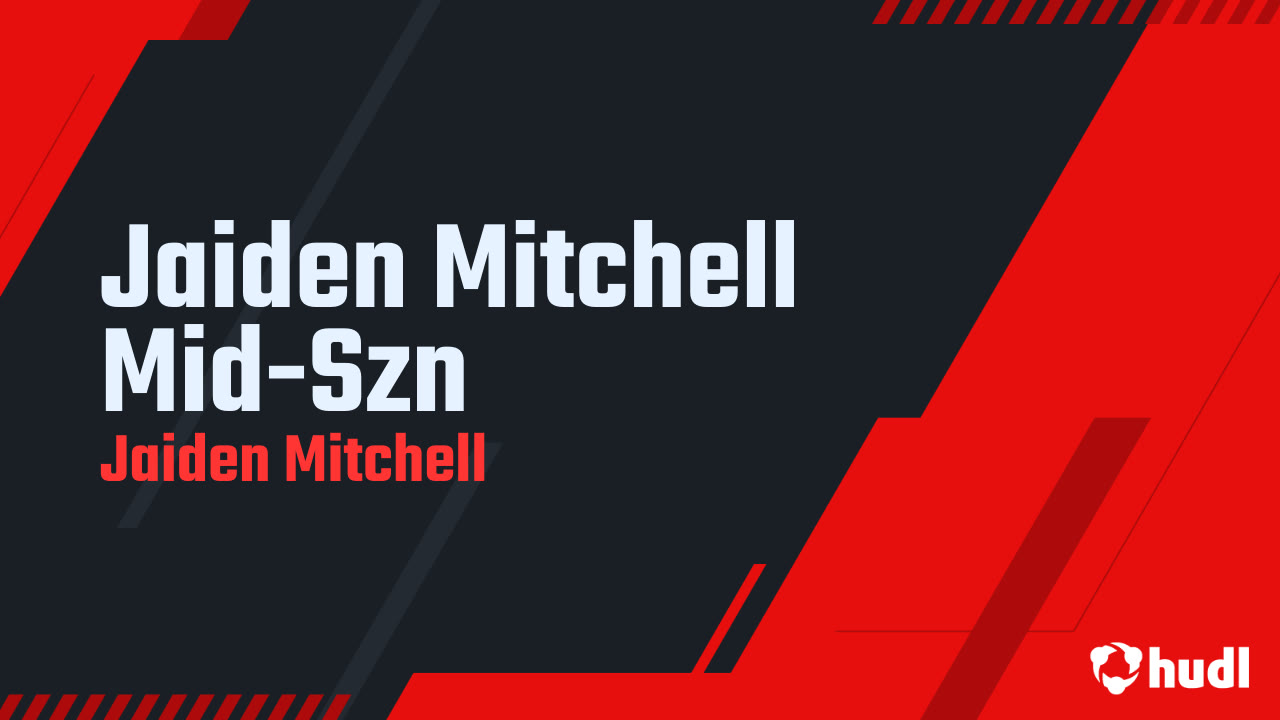Jaiden Mitchell Mid-Szn - Jaiden Mitchell highlights - Hudl