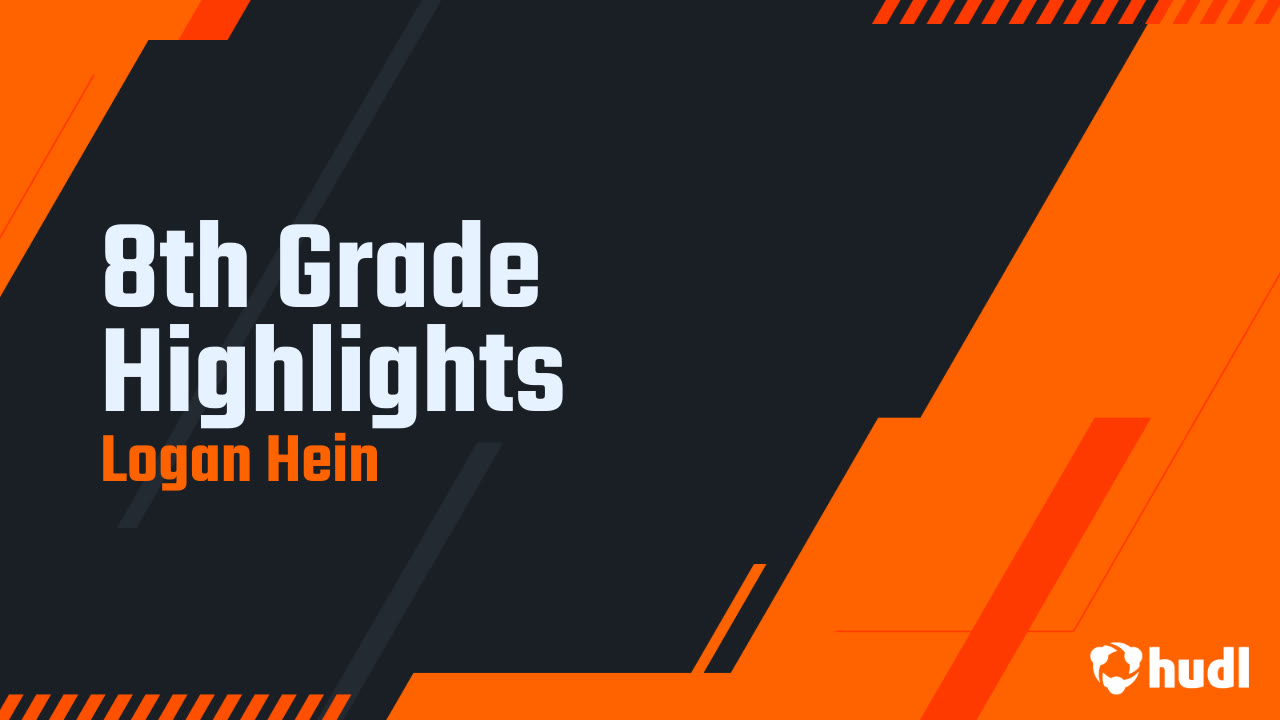 8th Grade Highlights - Logan Hein highlights - Hudl
