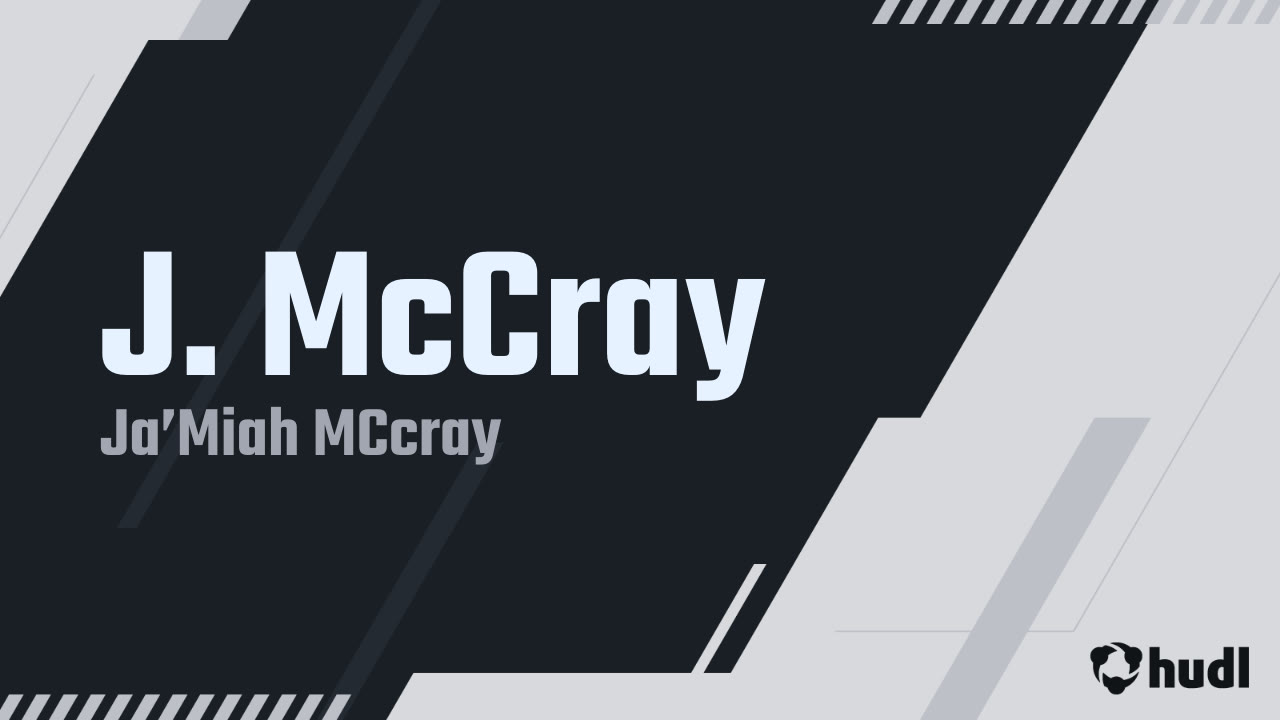 J. McCray - Ja’Miah MCcray highlights - Hudl