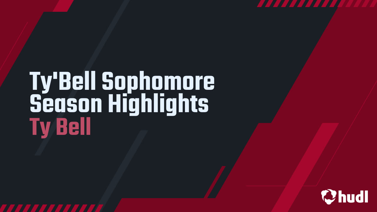 Ty'Bell Sophomore Season Highlights - Ty Bell highlights - Hudl